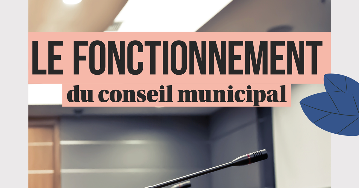 Le fonctionnement du conseil municipal - Carnets - Publications - adm54.asso